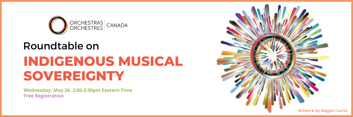 Roundtable on Indigenous Musical Sovereignty - Orchestras Canada ...